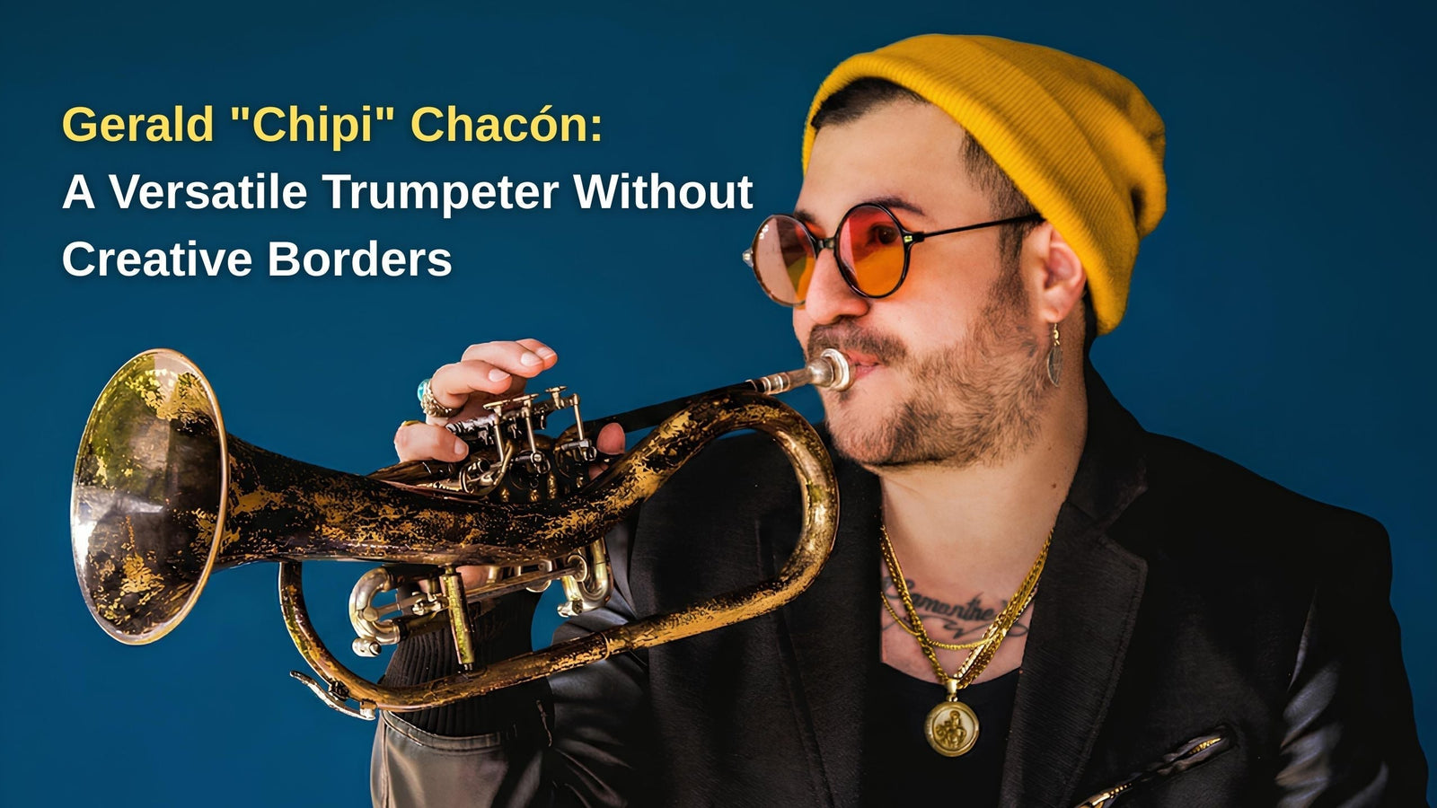 Gerald “Chipi” Chacón: Internationally Recognized Venezuelan Trumpeter