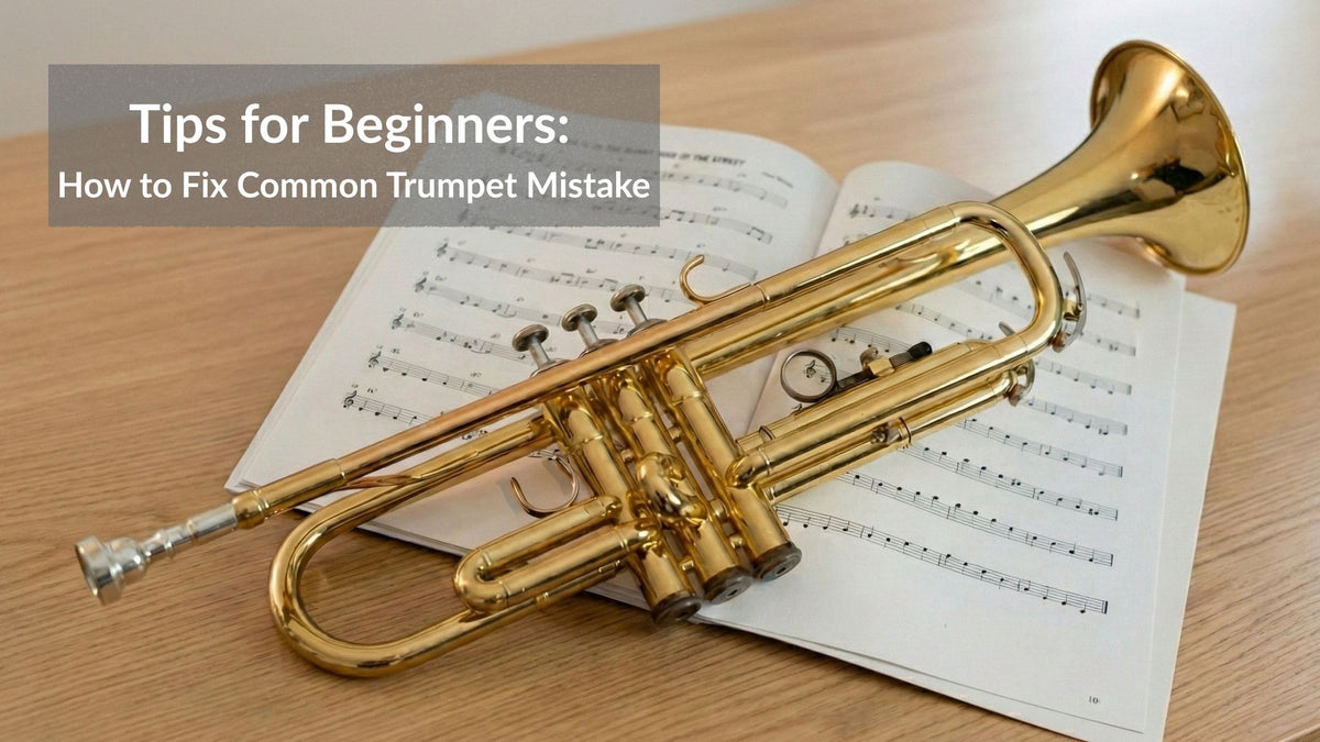 Tips for Beginners: How to Fix Common Trumpet Mistake