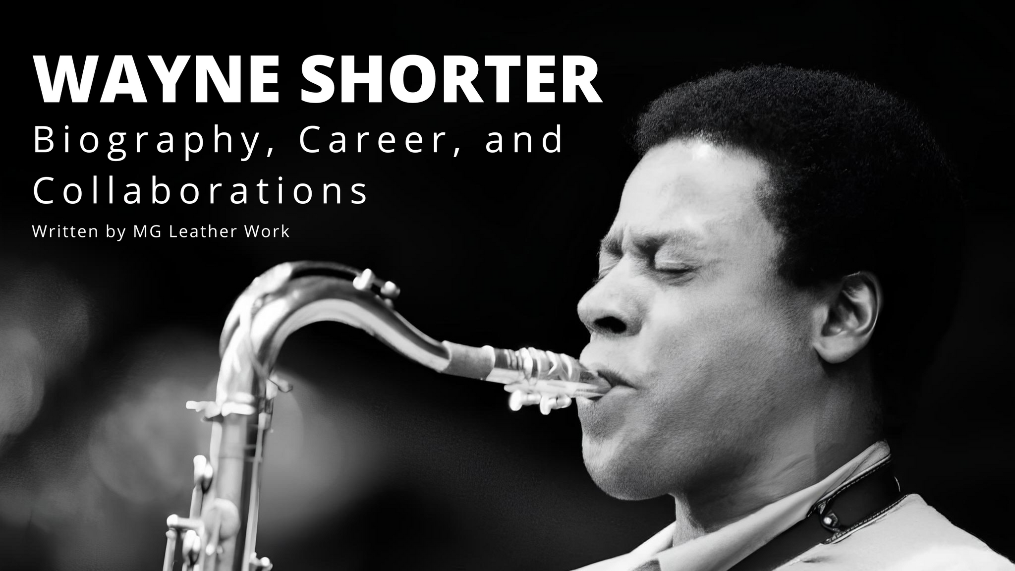 Wayne Shorter: Biography, Career, and Collaborations